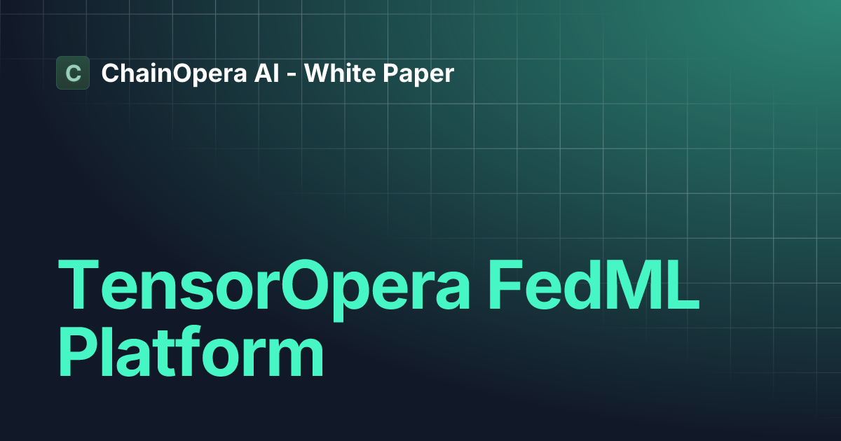 TensorOpera FedML Platform | ChainOpera AI - White Paper